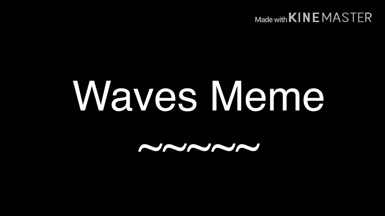 Waves Meme | 60+ Subs!! | OC backstory uwu - YouTube