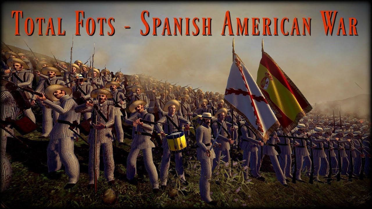 Total Fots - Spanish American War - YouTube