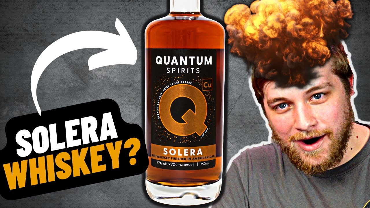 This Solera Whiskey from Quantum Spirits Blew Our Minds! - YouTube