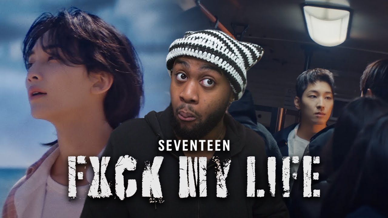 SEVENTEEN (세븐틴) 'F*ck My Life' Official MV Reaction! - YouTube