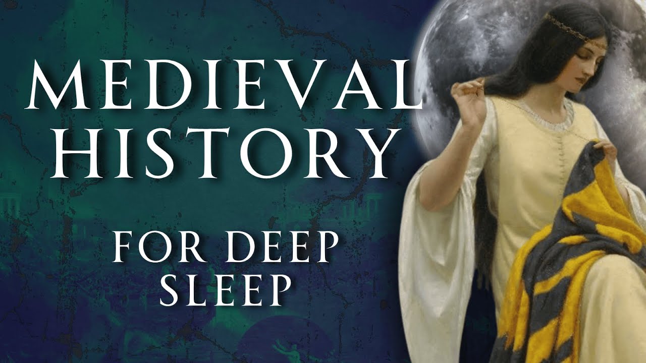 9 Hours of Medieval History | For Deep Sleep | Human Voiced, No Ads ...