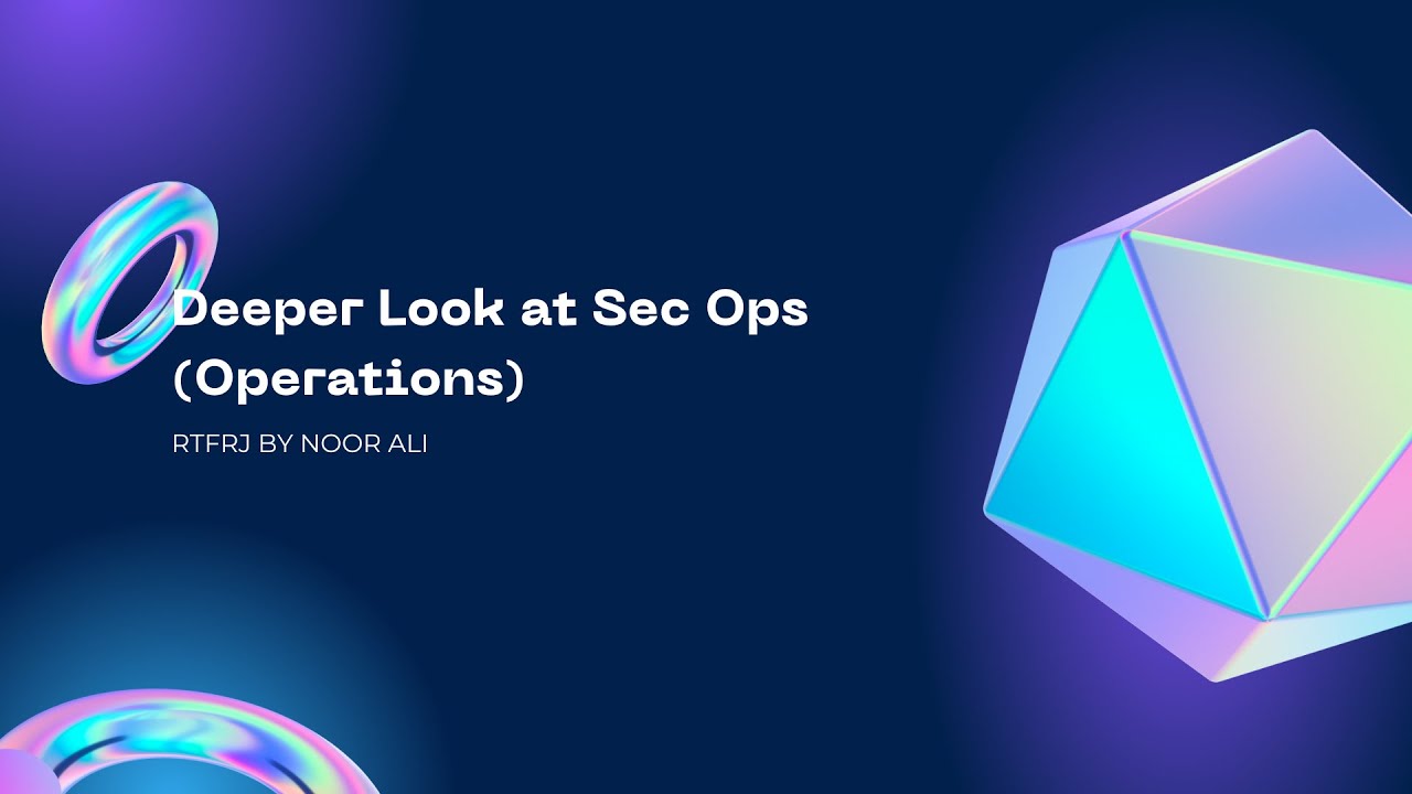 Deeper Look at Sec Ops (Operations) - YouTube