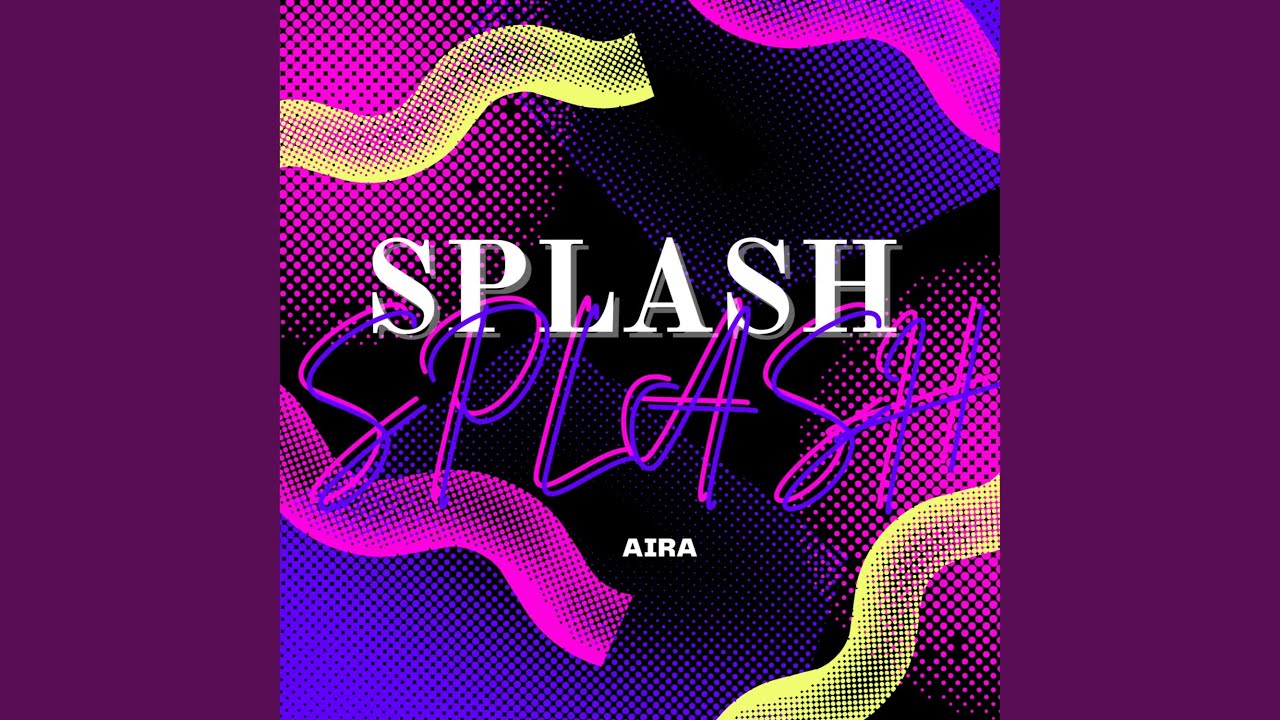 Splash - YouTube
