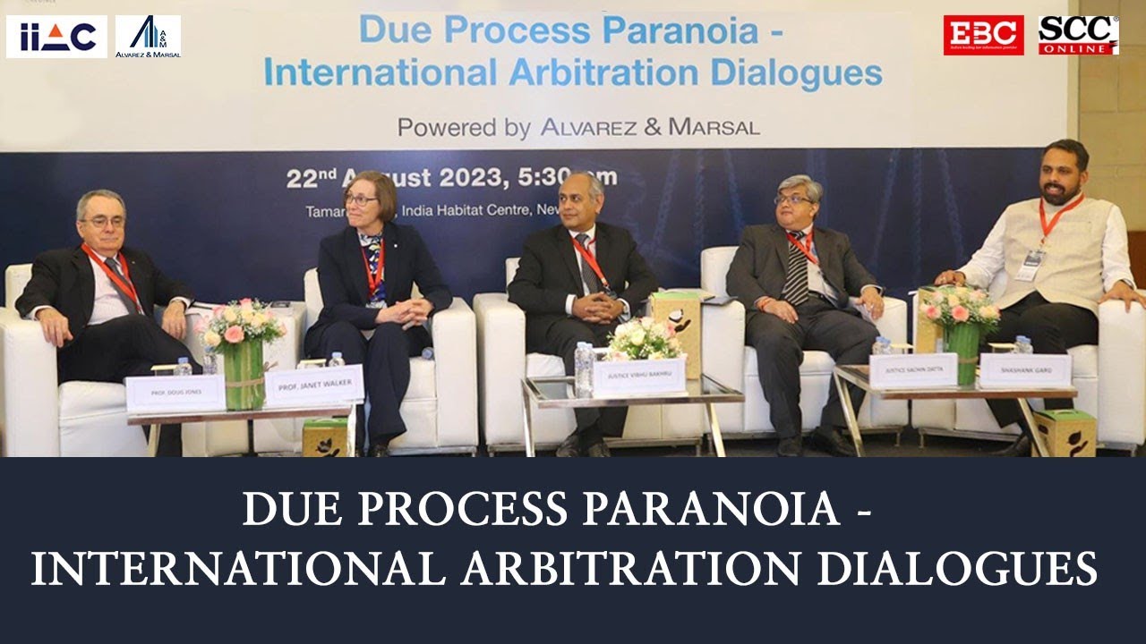 Due Process Paranoia - International Arbitration Dialogues - YouTube