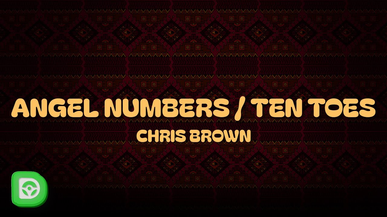 Chris Brown - Angel Numbers / Ten Toes (Lyrics) - YouTube