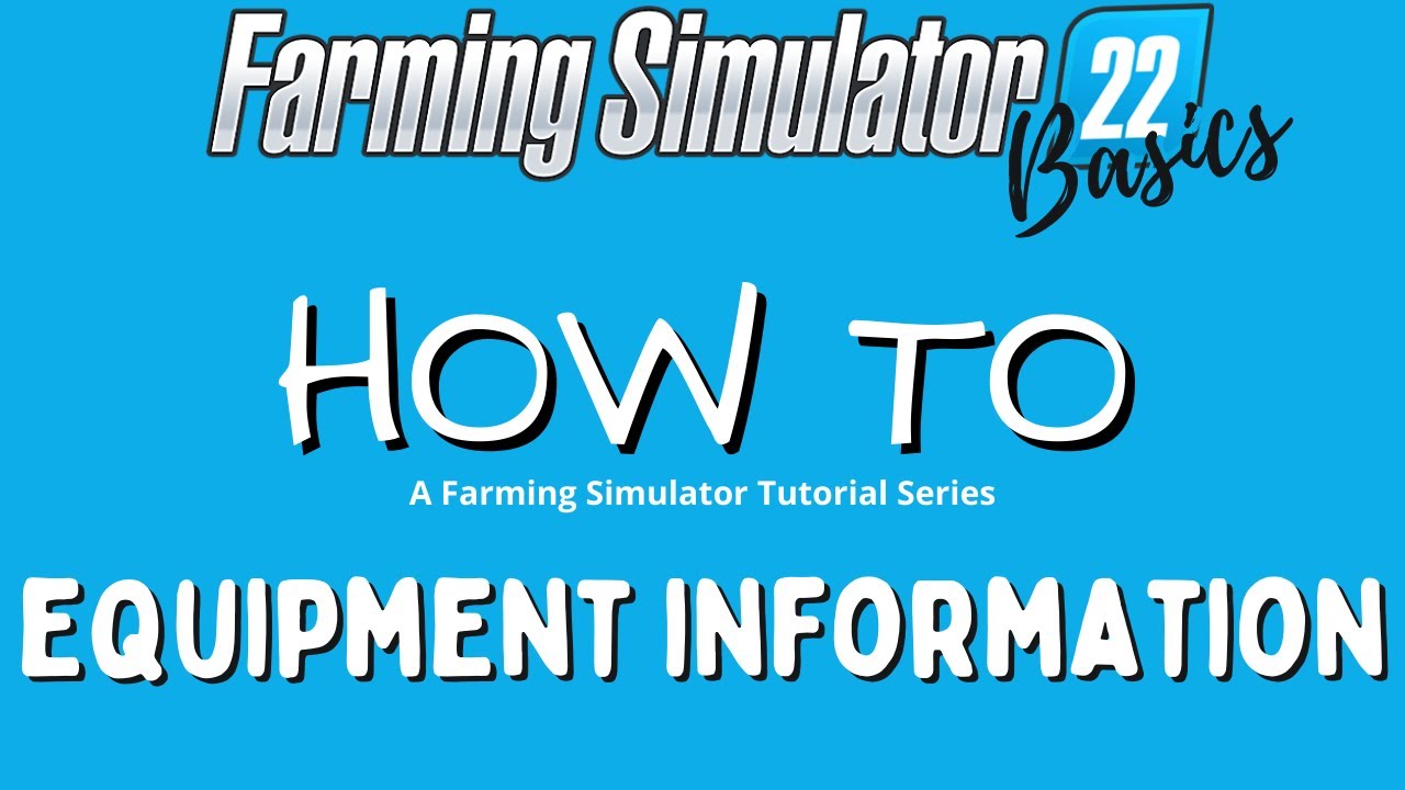 Farming Simulator 22 l HOW TO | Equipment Information | FS22 - YouTube