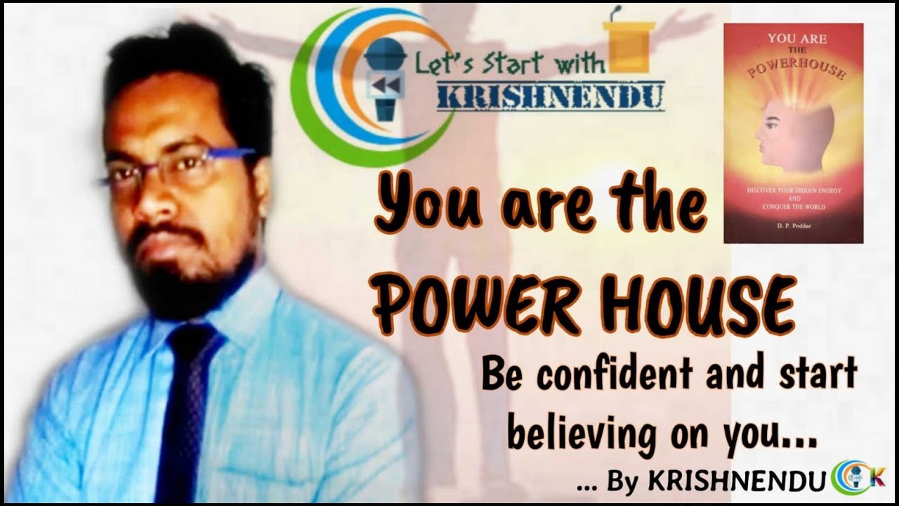 || YOU ARE THE POWER HOUSE || ...You Can Conquer The World | ...By KRISHNENDU - YouTube