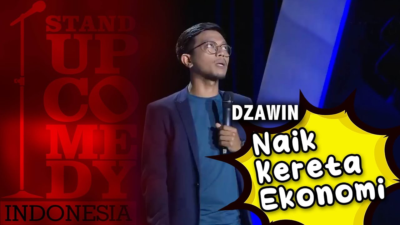 STAND UP COMEDY - BIKIN TAWA! Dzawin - Naik Kereta Ekonomi - YouTube