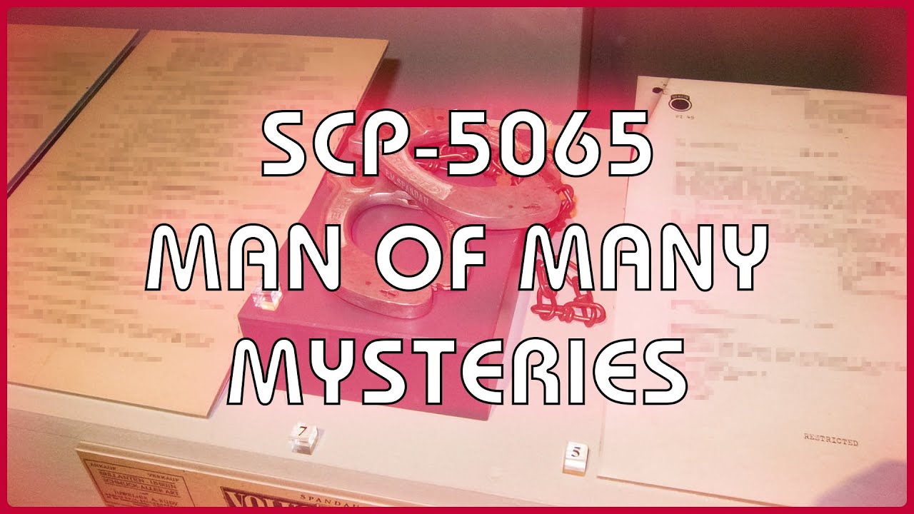 SCP 5065 - Man of Many Mysteries - YouTube