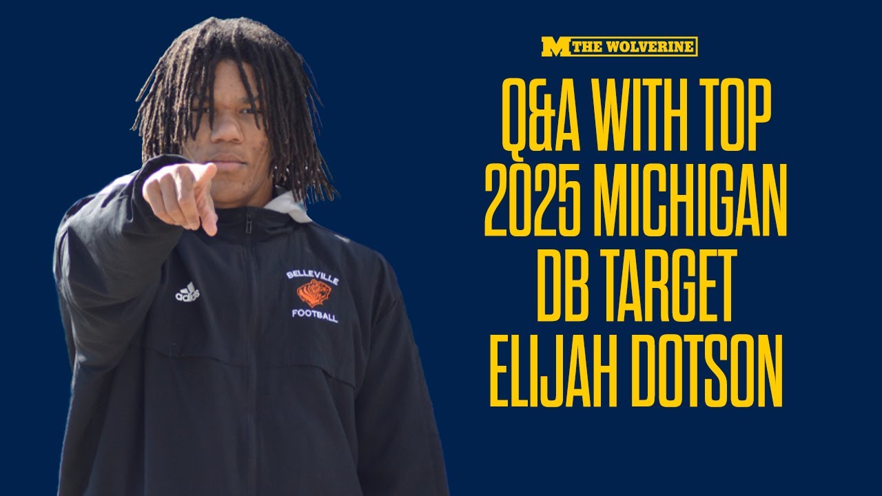 Q&A with atop in-state Michigan DB target!! | Elijah Dotson | #GoBlue ...