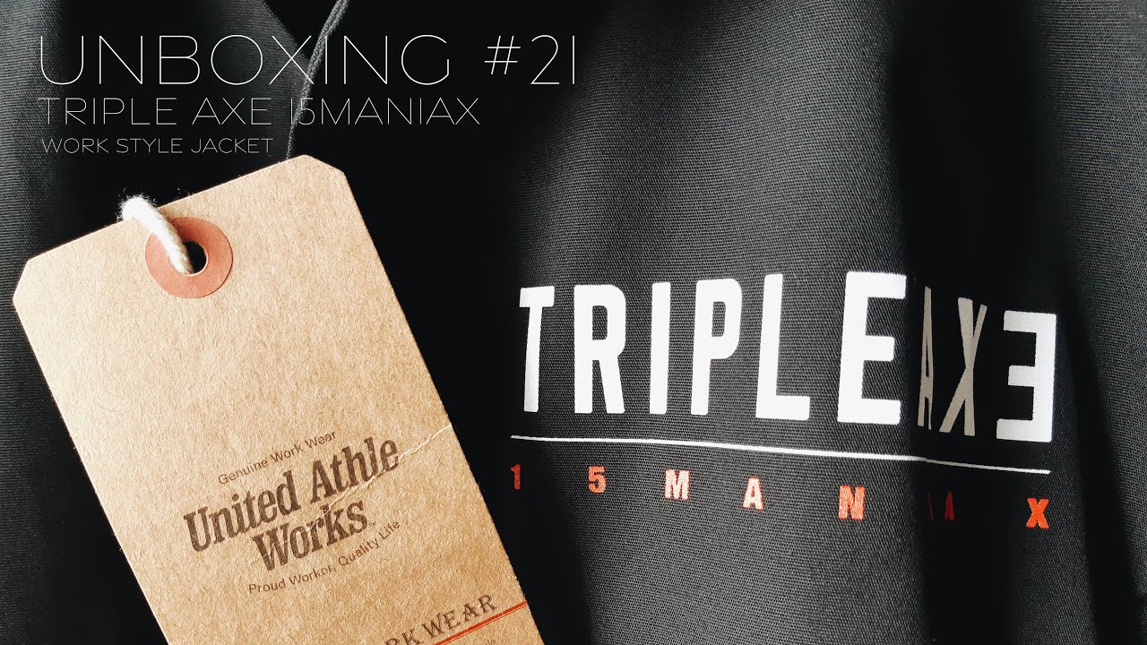 UNBOXING TRIPLE AXE 15MANIAX WORK STYLE JACKET #21 - YouTube
