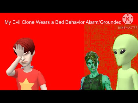 My Evil Clone Wears A Bad Behavior Alarm/Grounded - YouTube