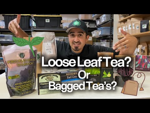LOOSE LEAF vs TEA BAGS | What’s the Difference?