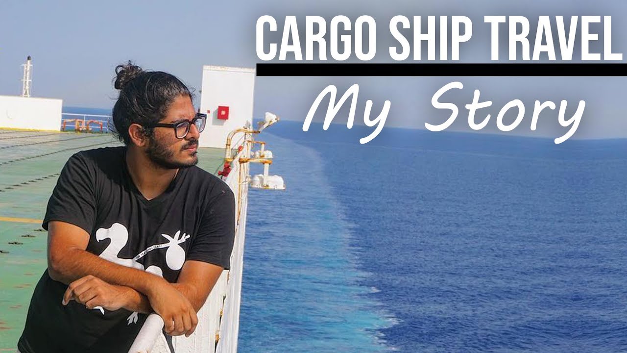 How I traveled via Cargo Ships - Container Ship Travel - YouTube