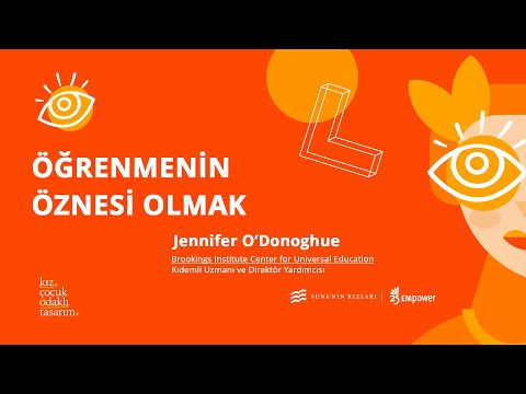 Suna'nın Kızları Kız Çocuk Odaklı Tasarım Konferansı - Jennifer L. O'Donoghue
