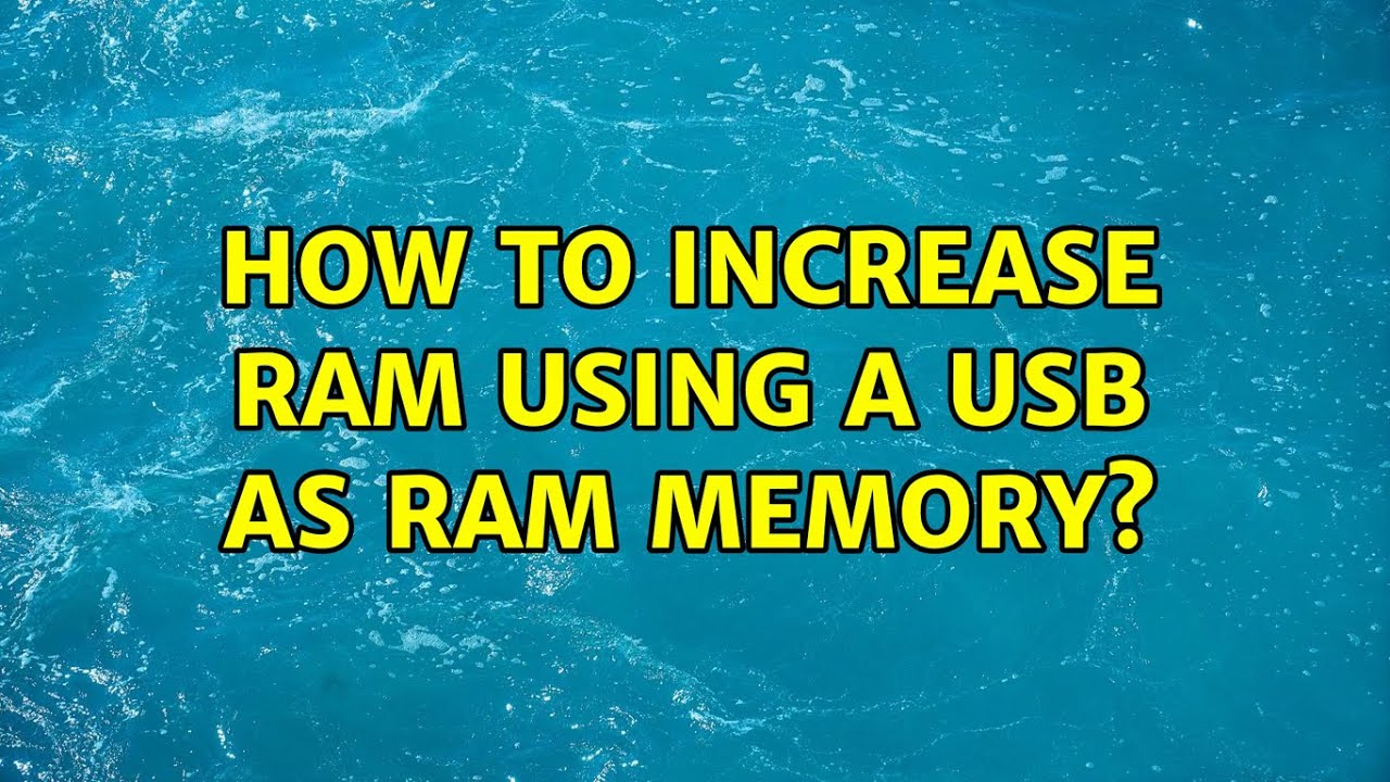 How to increase RAM using a USB as RAM memory? - YouTube