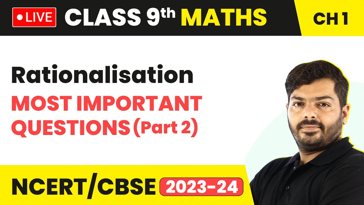 Rationalisation - Most Important Questions (Part 2) | Class 9 Maths ...
