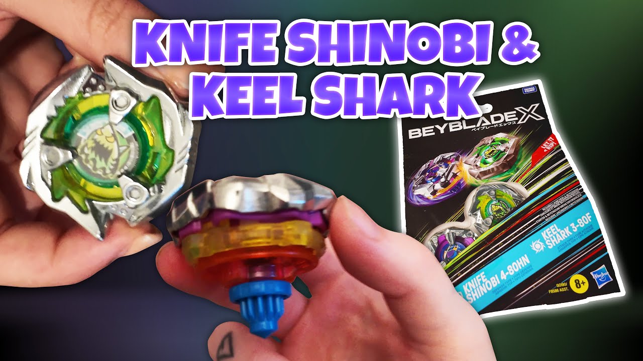 Hasbro Beyblade X - Knife Shinobi 4-80HN & Keel Shark 3-80F | Unboxing ...
