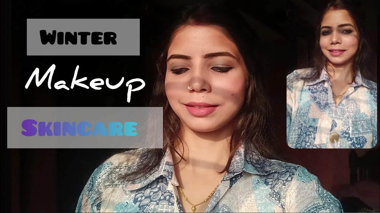 Winter Skincare and Makeup || skincare tutorial || TheGlowingGlam - YouTube