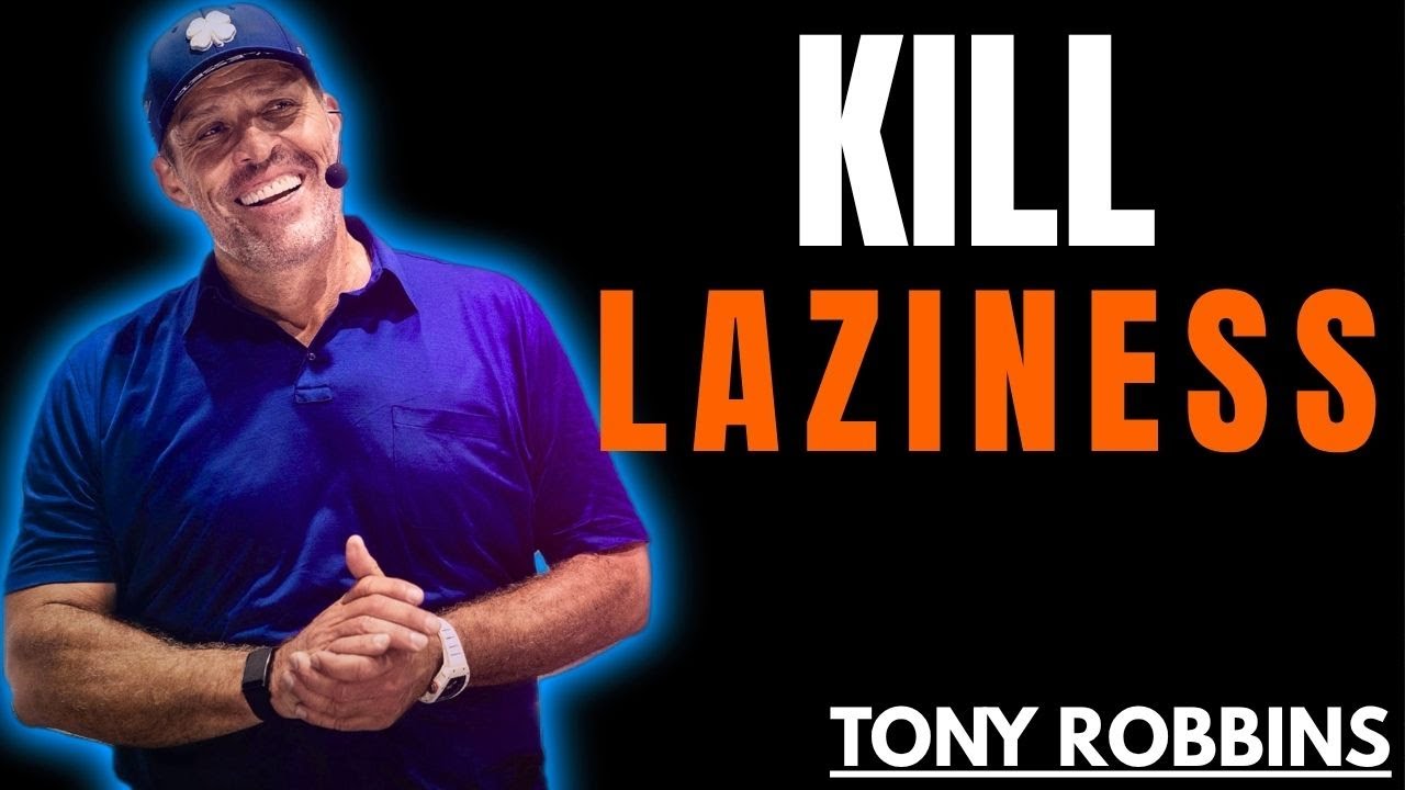 KILL LAZINESS || TONY ROBBIND - YouTube