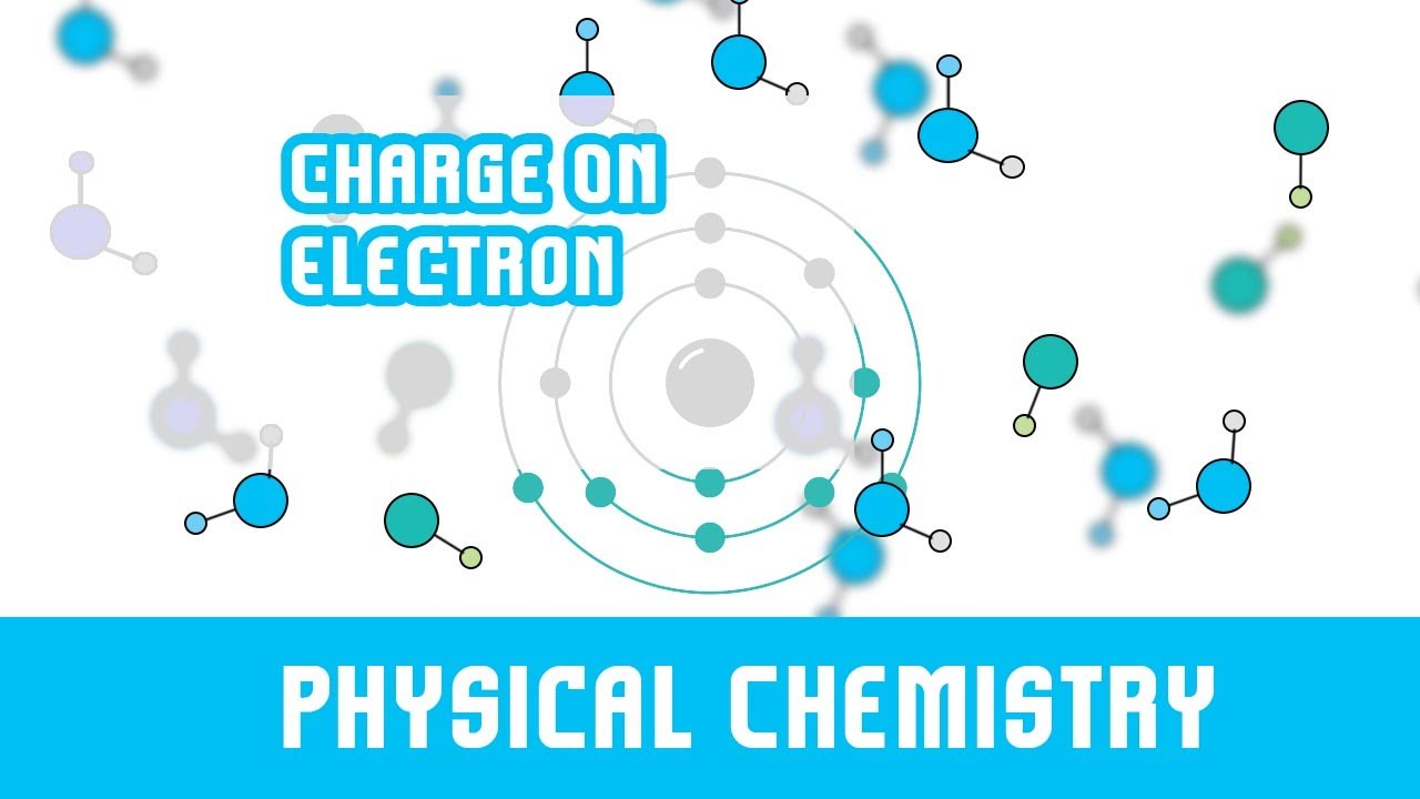 Atomic Structure - | Charge On Electron | - YouTube