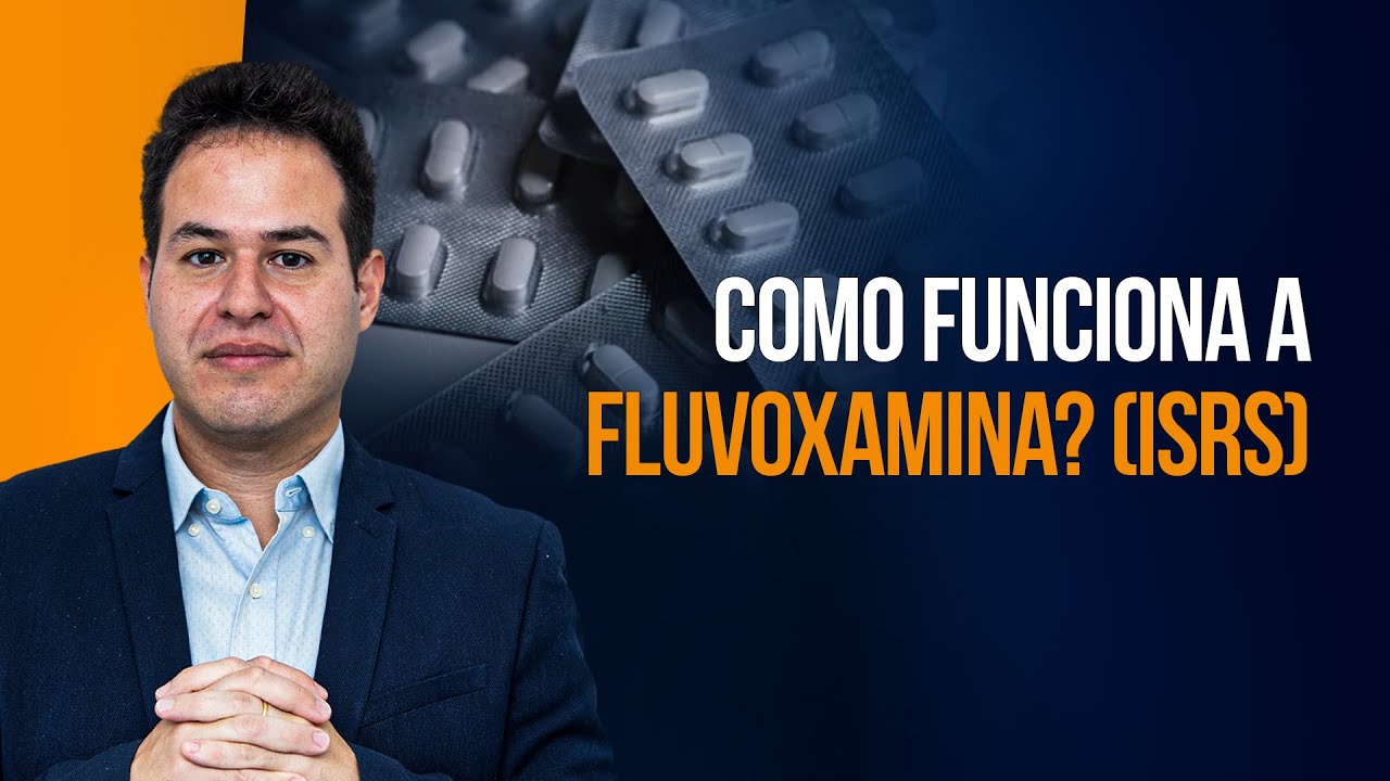FLUVOXAMINA: COMO ELA FUNCIONA? | DR. LABINAS - YouTube