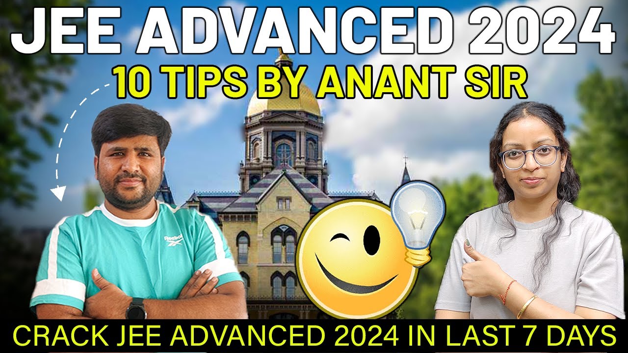 JEE Advance 2024 10 Tips and Strategy : Crack the Code By Anant sir ...