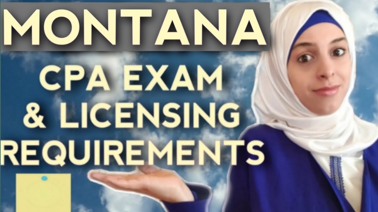 MONTANA CPA Exam Requirements - CPA EXAM and LICENSING Eligibility ...