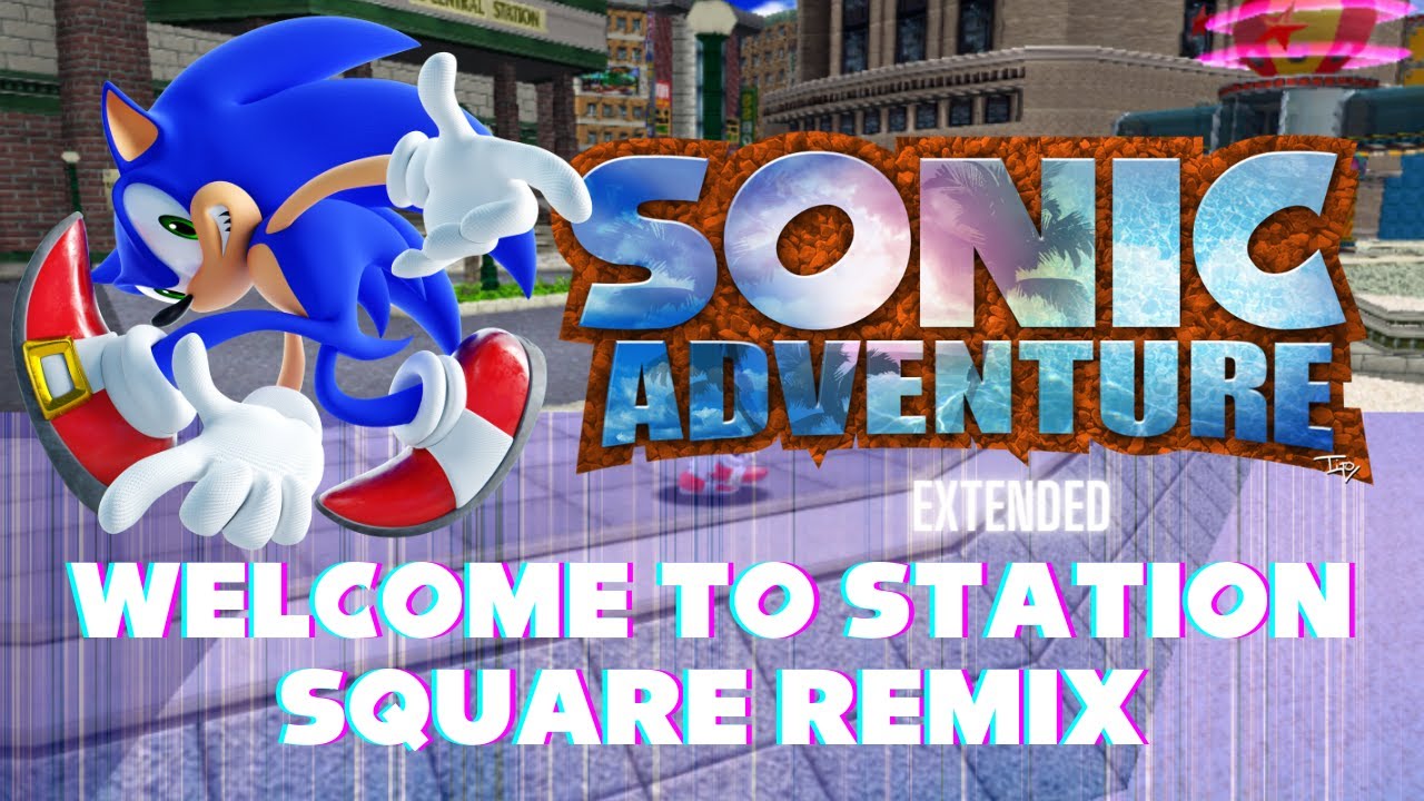 Sonic Adventure - Welcome to Station Square Extended - YouTube