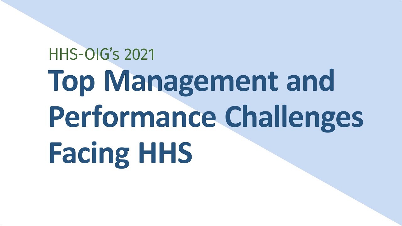 2021 Top Management & Performance Challenges Facing HHS - YouTube