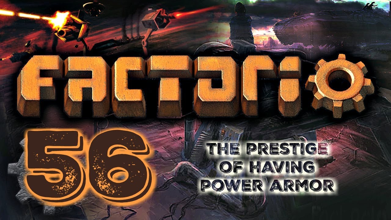 THE PRESTIGE OF HAVING POWER ARMOR | Factorio 0.16 #56 - YouTube
