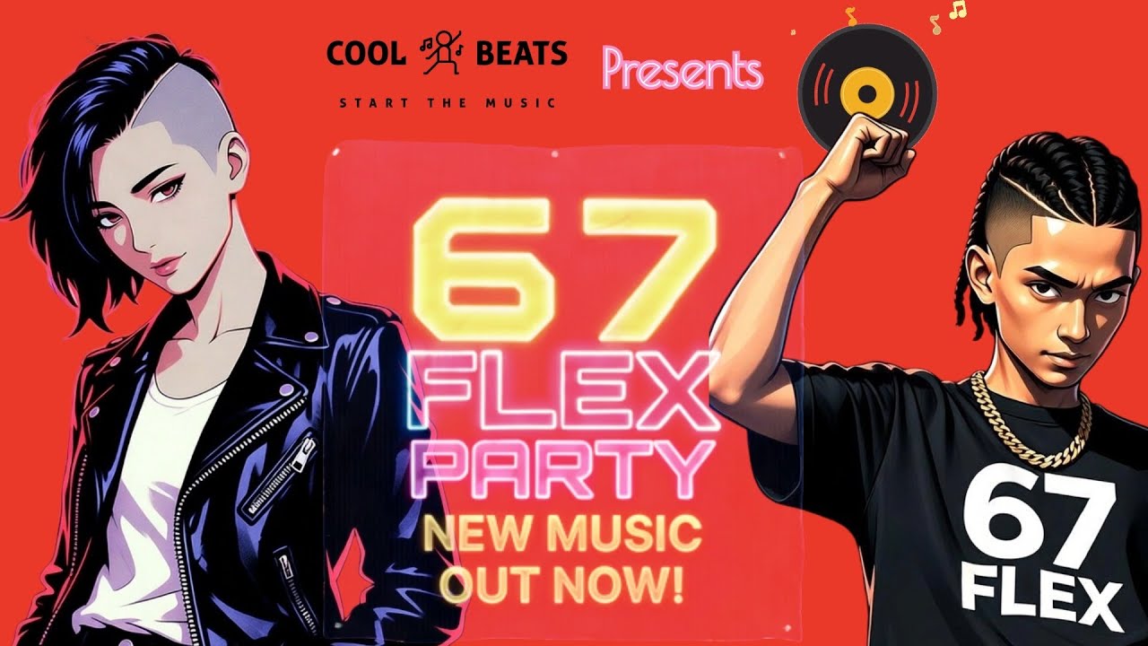 Cool Beats Presents: 67 Flex Party (Official Video) | #67FlexChallenge 🕺💨 - YouTube