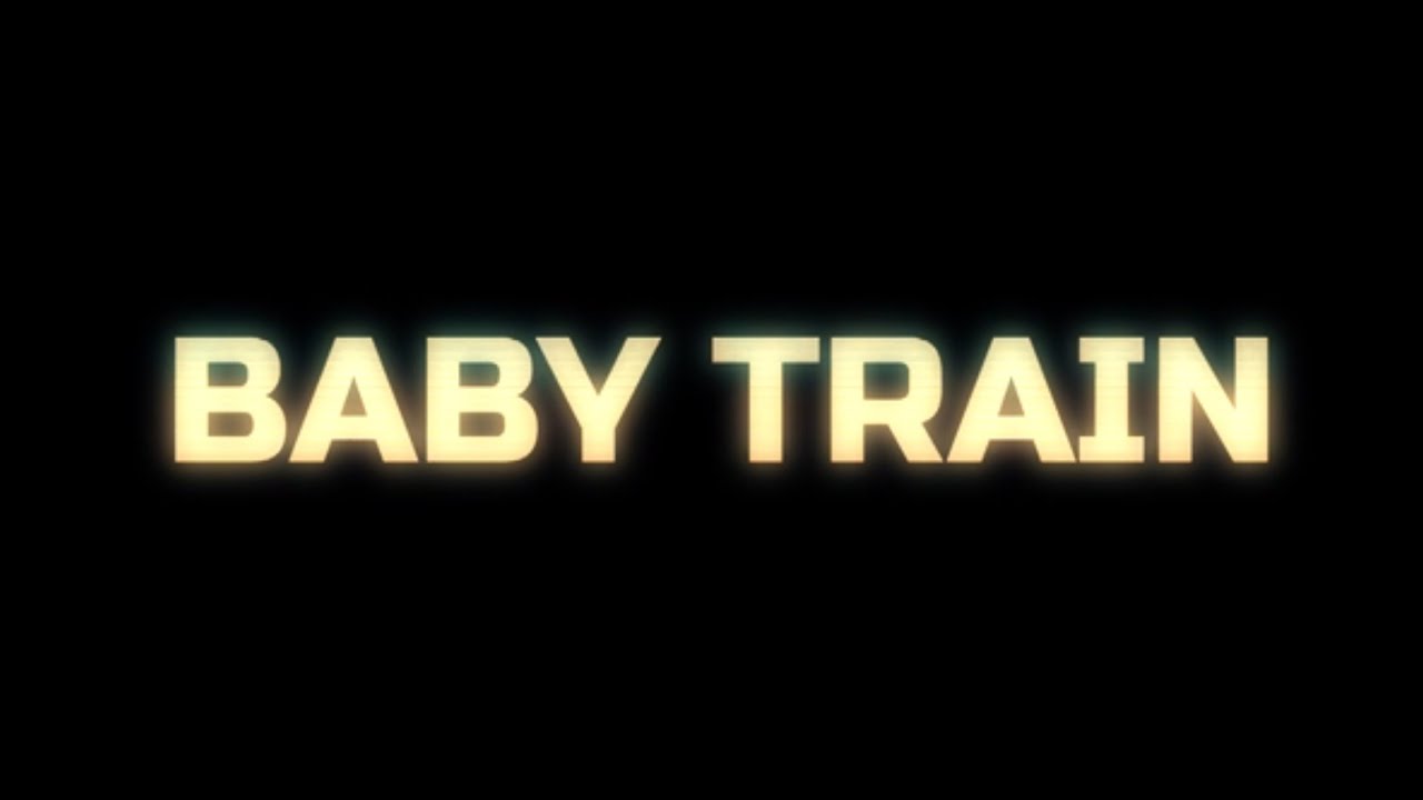 『BABY TRAIN』 trailer - YouTube
