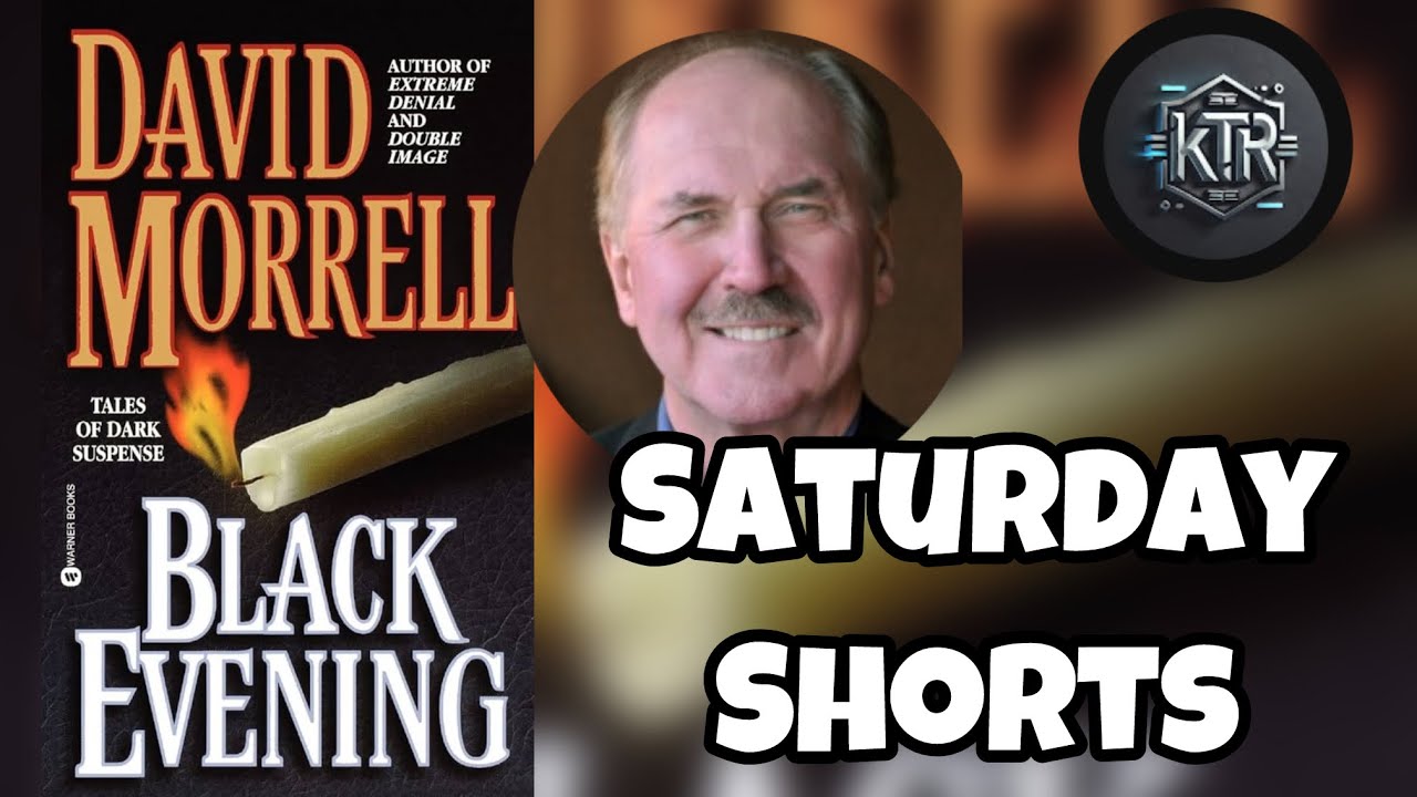 Saturday Shorts #40 - David Morrell (Black Evening) - YouTube