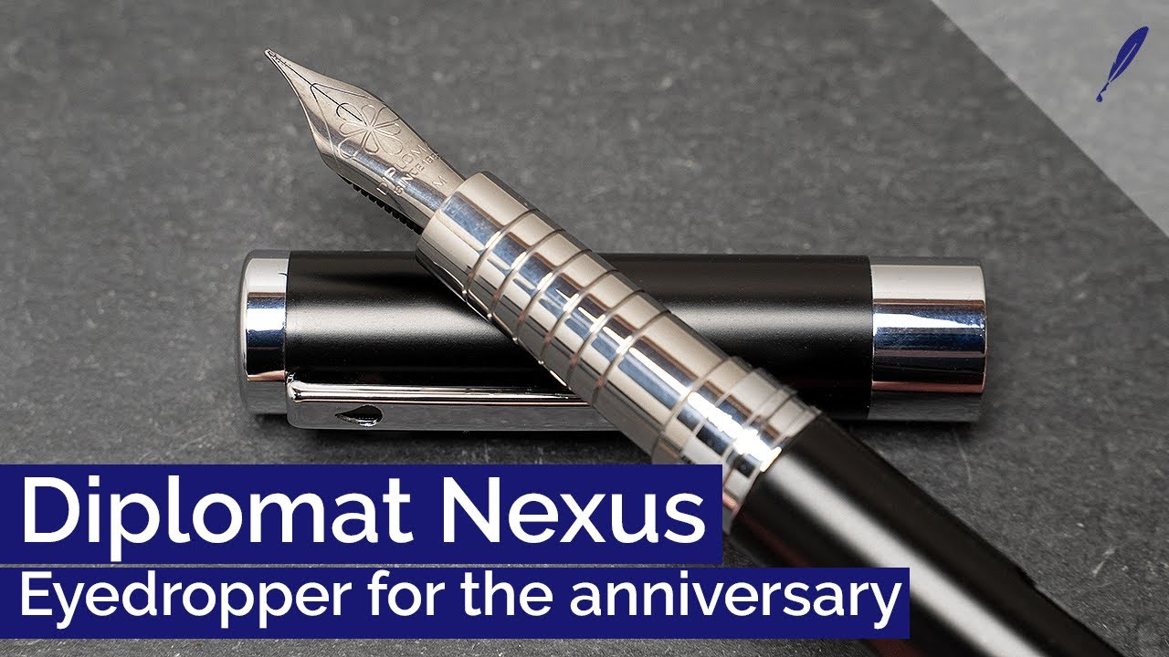 Diplomat Nexus - A review of the eyedropper fountain pen for their 100 ...