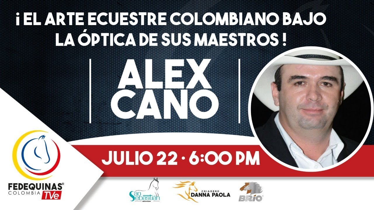 ALEX CANO - El Arte Ecuestre Colombiano - Fedequinas Tve Emisión Julio ...