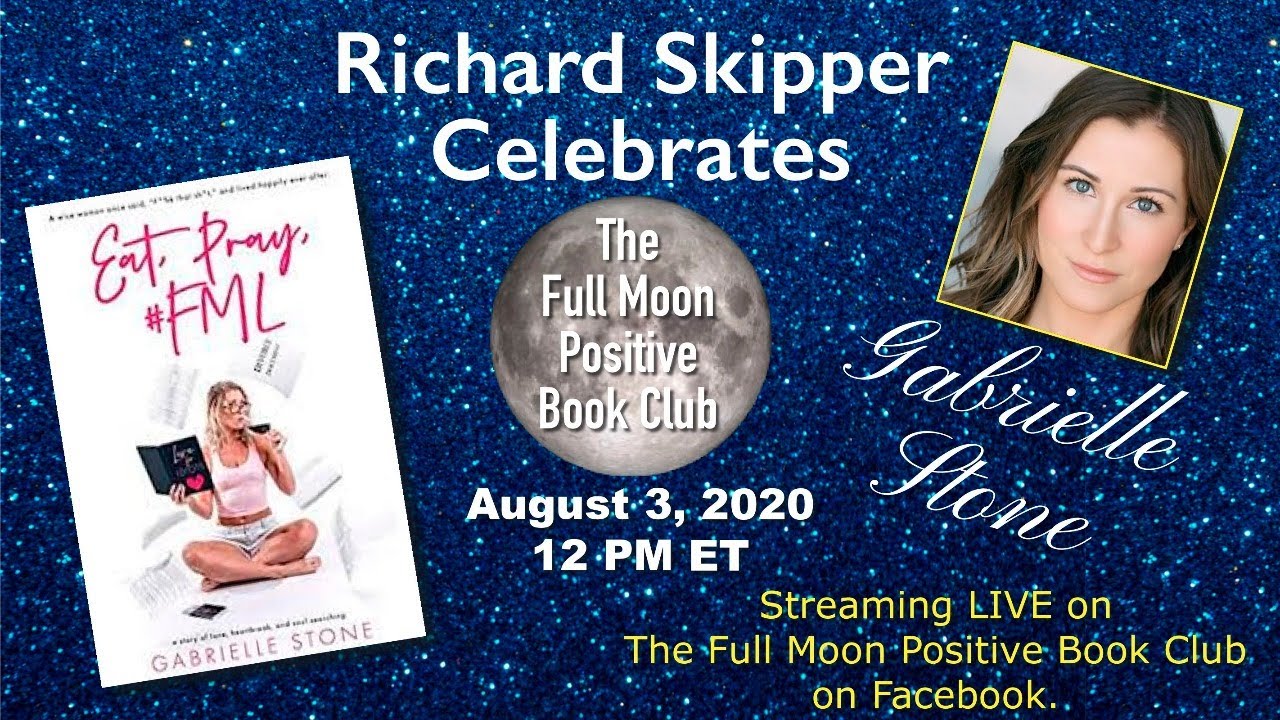 The Full Moon Positive Book Club: Richard Skipper Celebrates Gabrielle ...