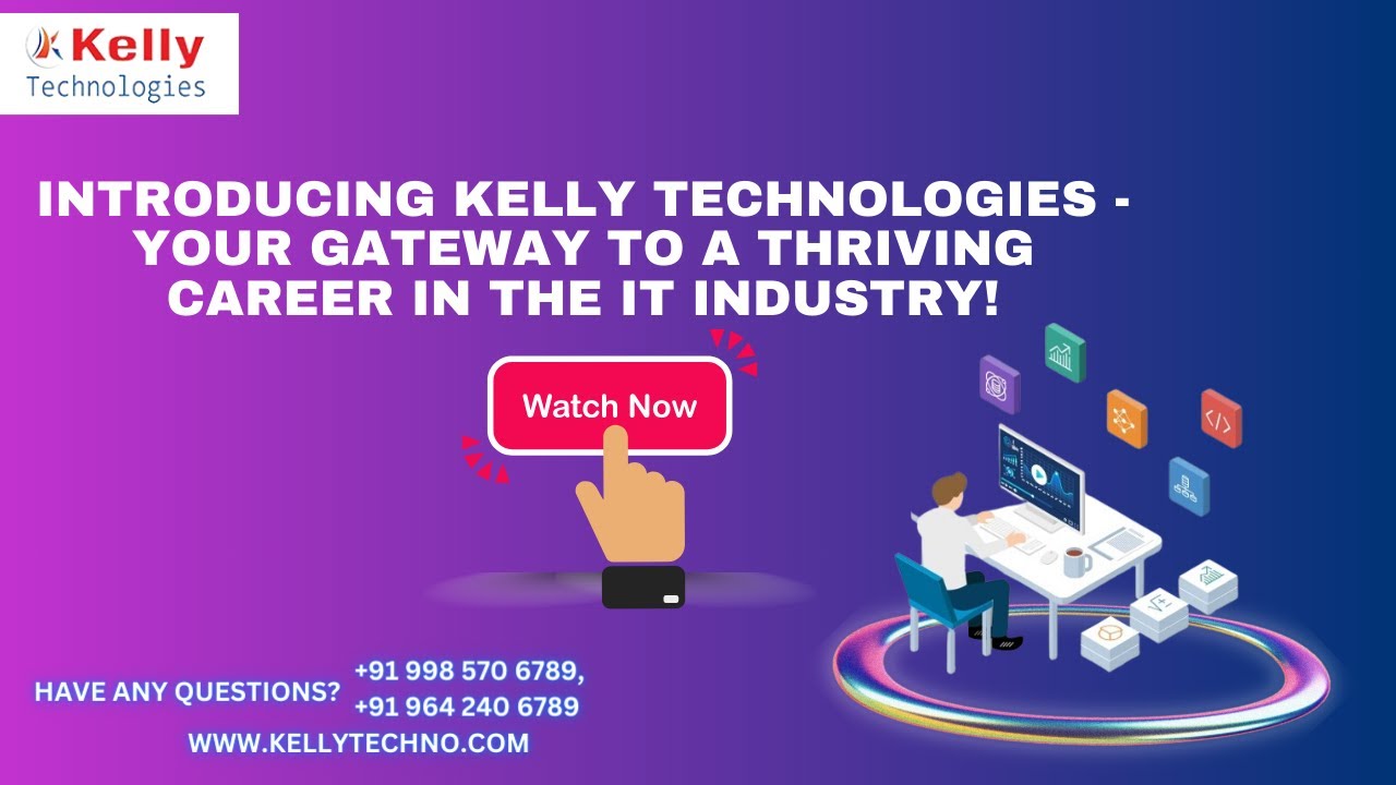 Introducing Kelly Technologies - your gateway to a thriving career in ...