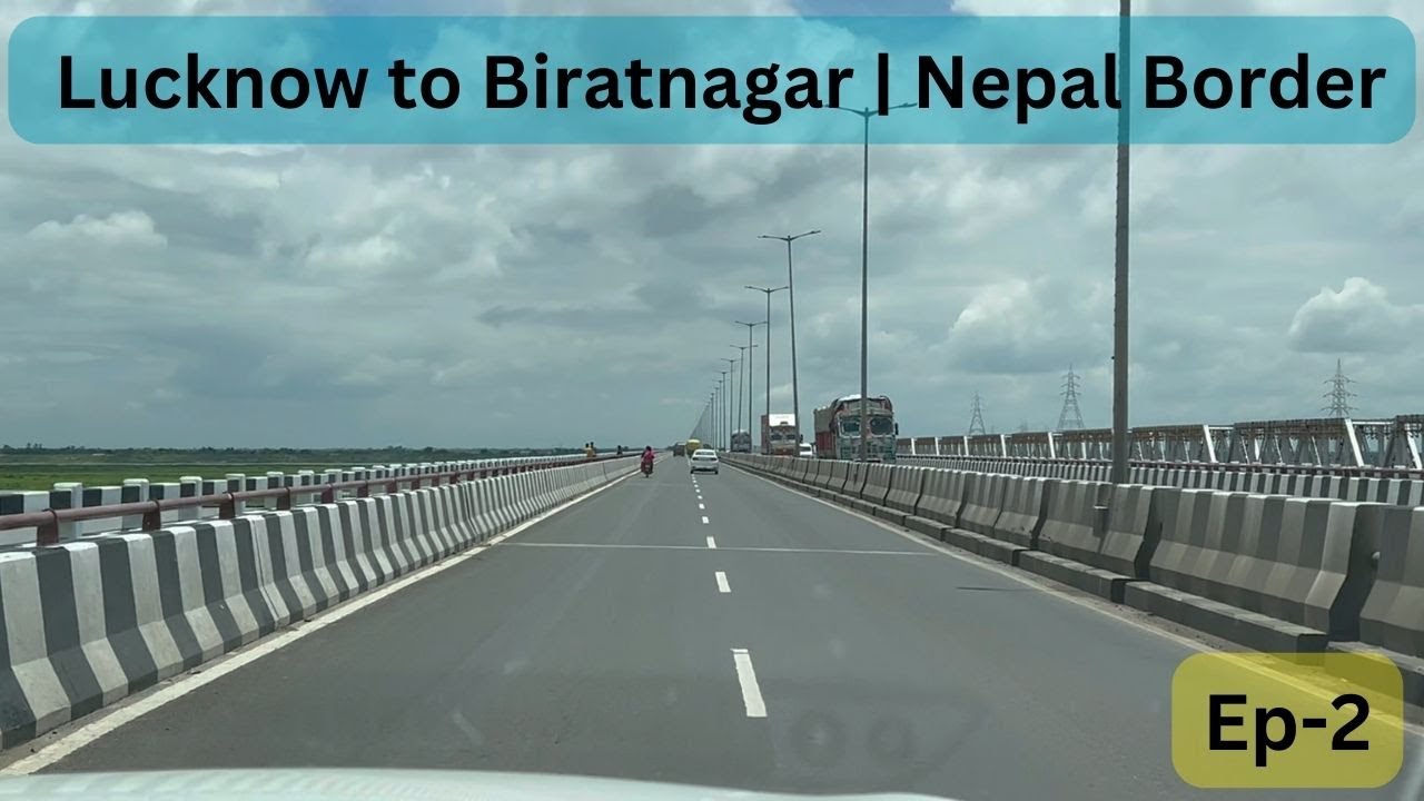 Nepal Trip | Lucknow to Biratnagar | Nepal Border | Ep-2 - YouTube