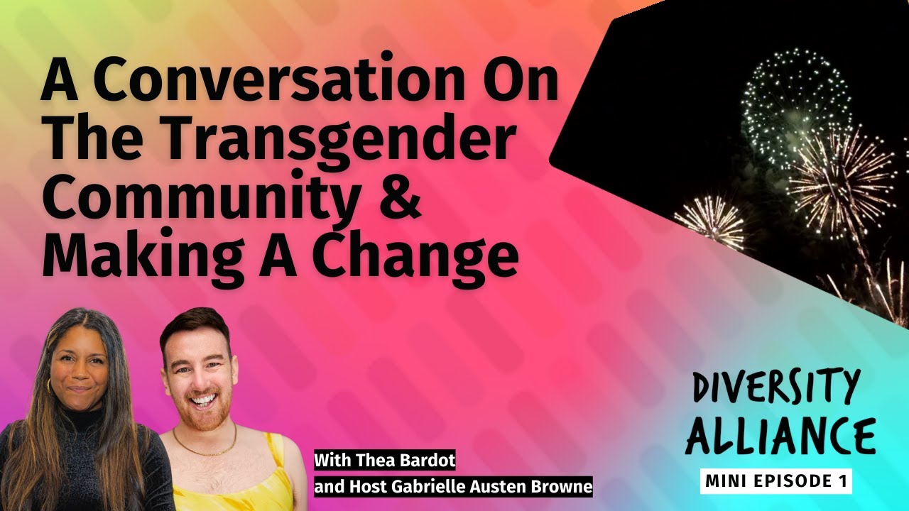 A Conversation On The Transgender Community & Making A Change | DEI ...