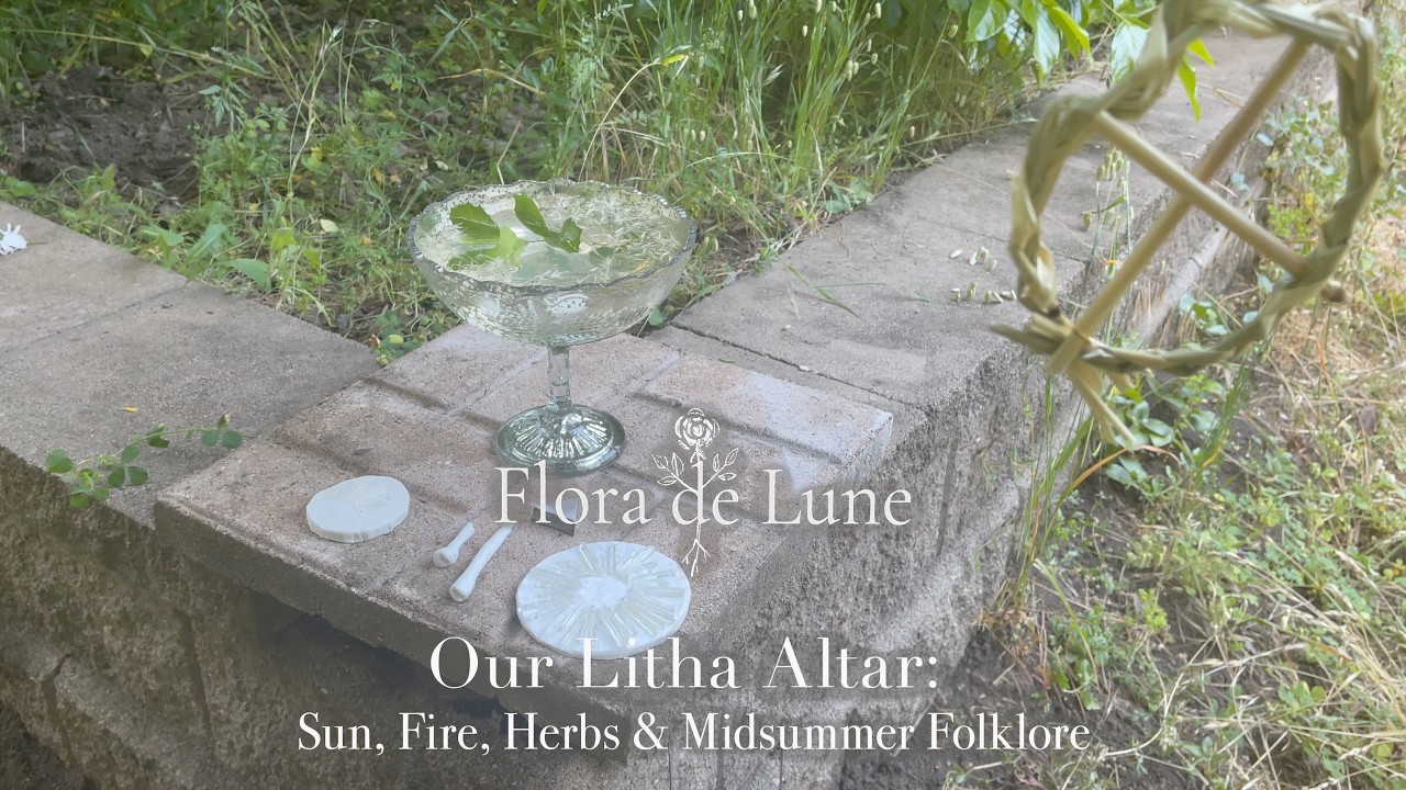 Our Litha Altar: Sun, Fire, Herbs & Midsummer Folklore - YouTube