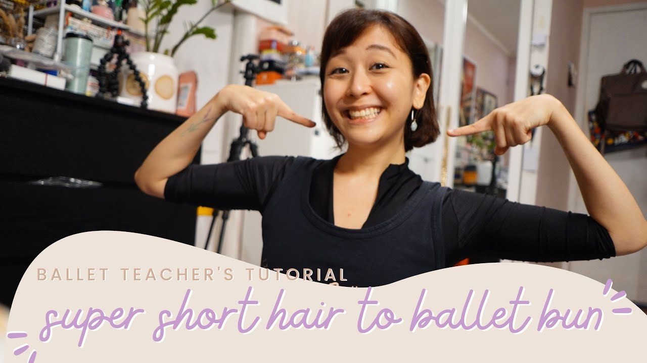 Ballet Teacher Tutorial: Super Short Hair to Ballet Bun - YouTube