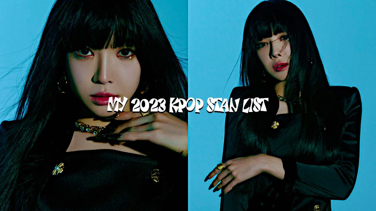 2023 kpop stan list. - YouTube