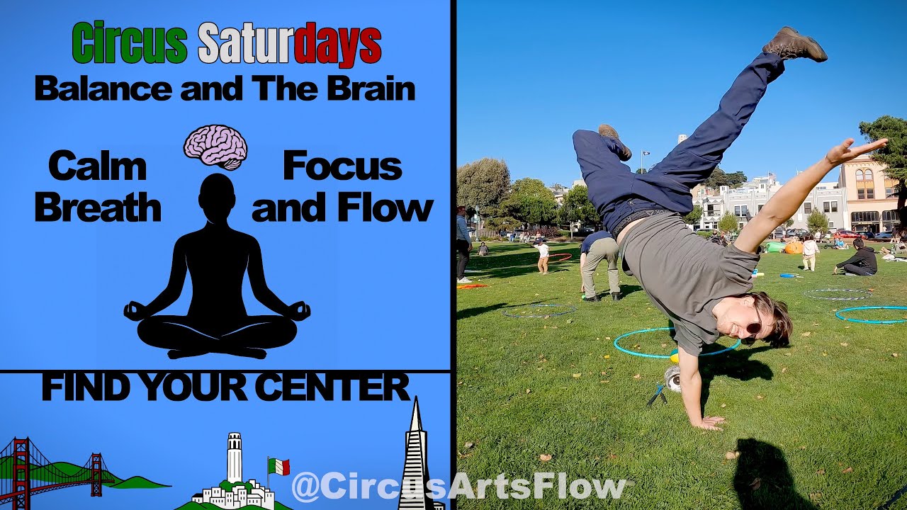 Circus Arts Flow - Balance and The Brain - Circus Saturdays RECAP ...