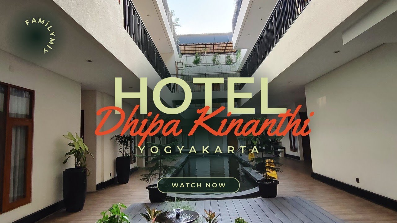 STAY AT HOTEL DHIPA KINANTHI YOGYAKARTA - YouTube