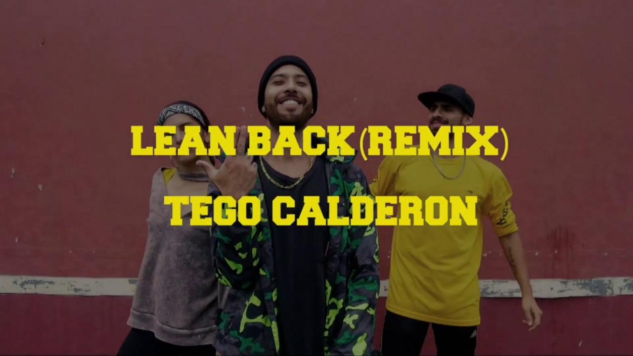 Lean Back (remix) Tego Calderón | Chisco Rowe Choreography - YouTube