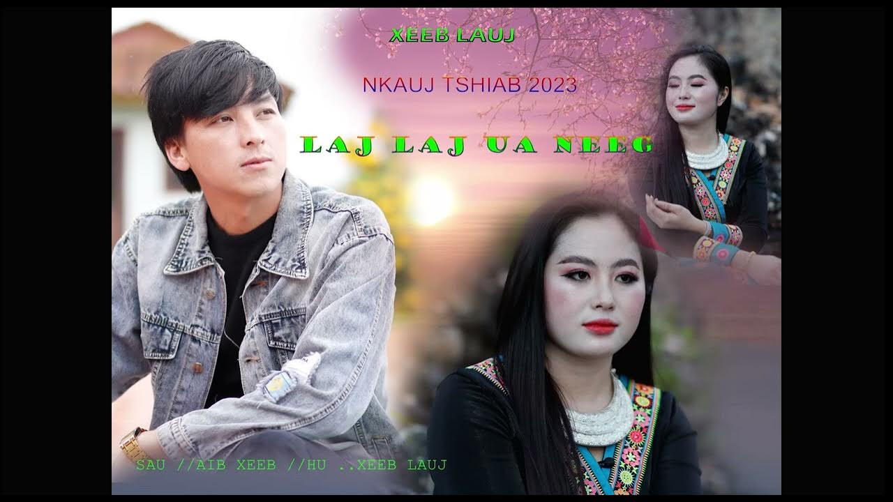 xeeb lauj .,// laj laj ua neeg .// nkauj tshiab - YouTube