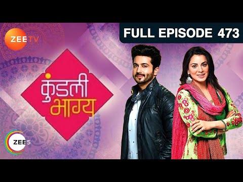 Kundali Bhagya - Hindi TV Serial - Full Episode 473 - Sanjay Gagnani, Shakti, Shraddha - Zee TV