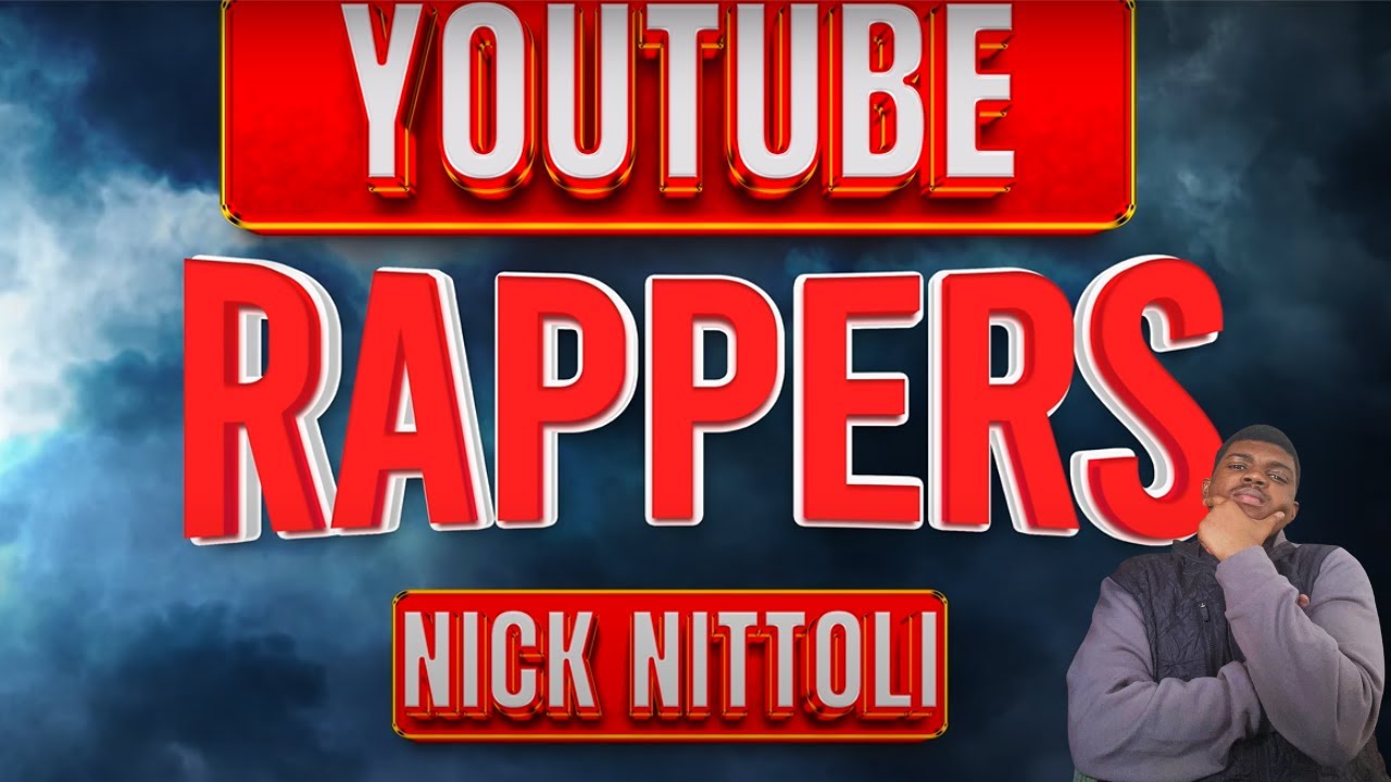 nick youtube rappers - YouTube