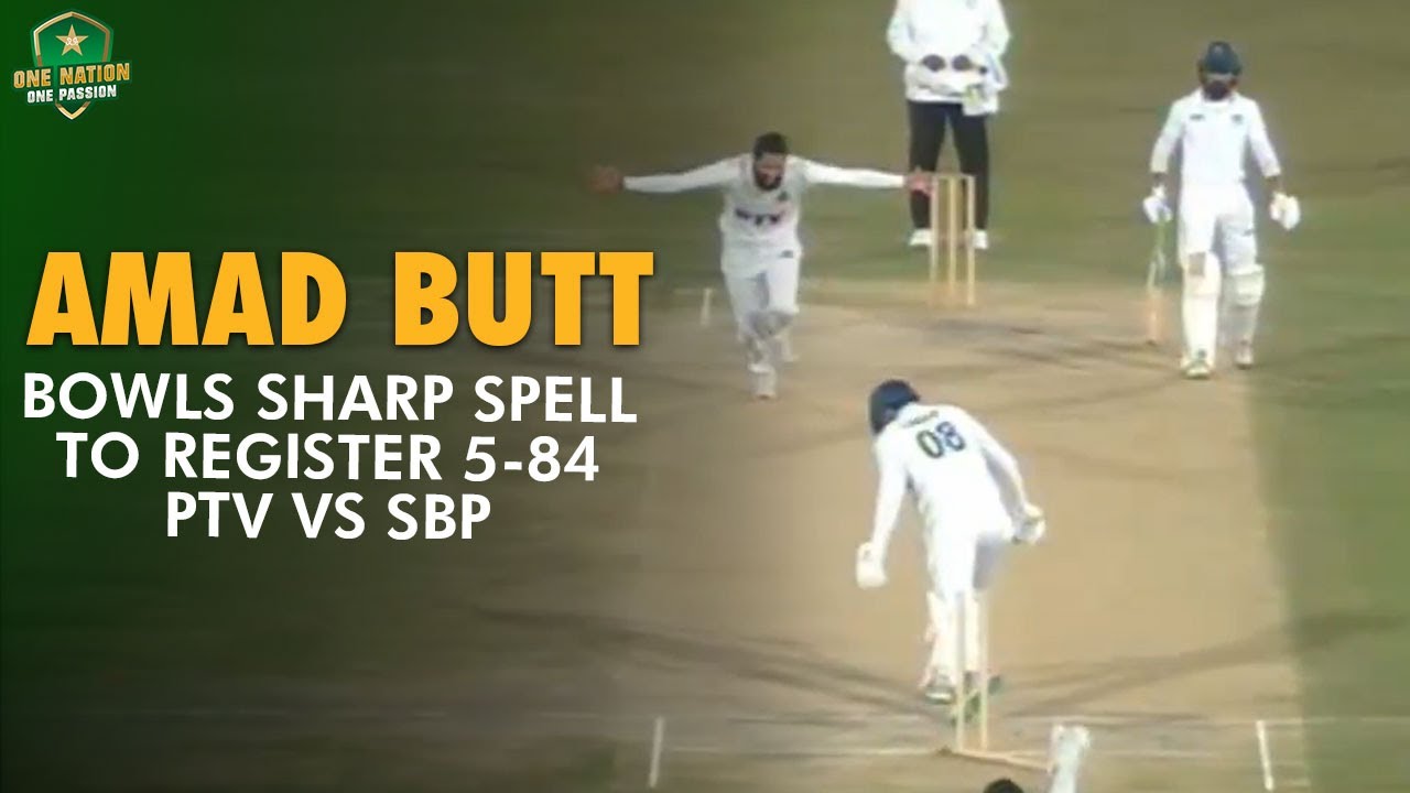 Amad Butt bowls sharp spell to register 5-84 | PTV vs SBP | President's Trophy 2024-25 Final ...